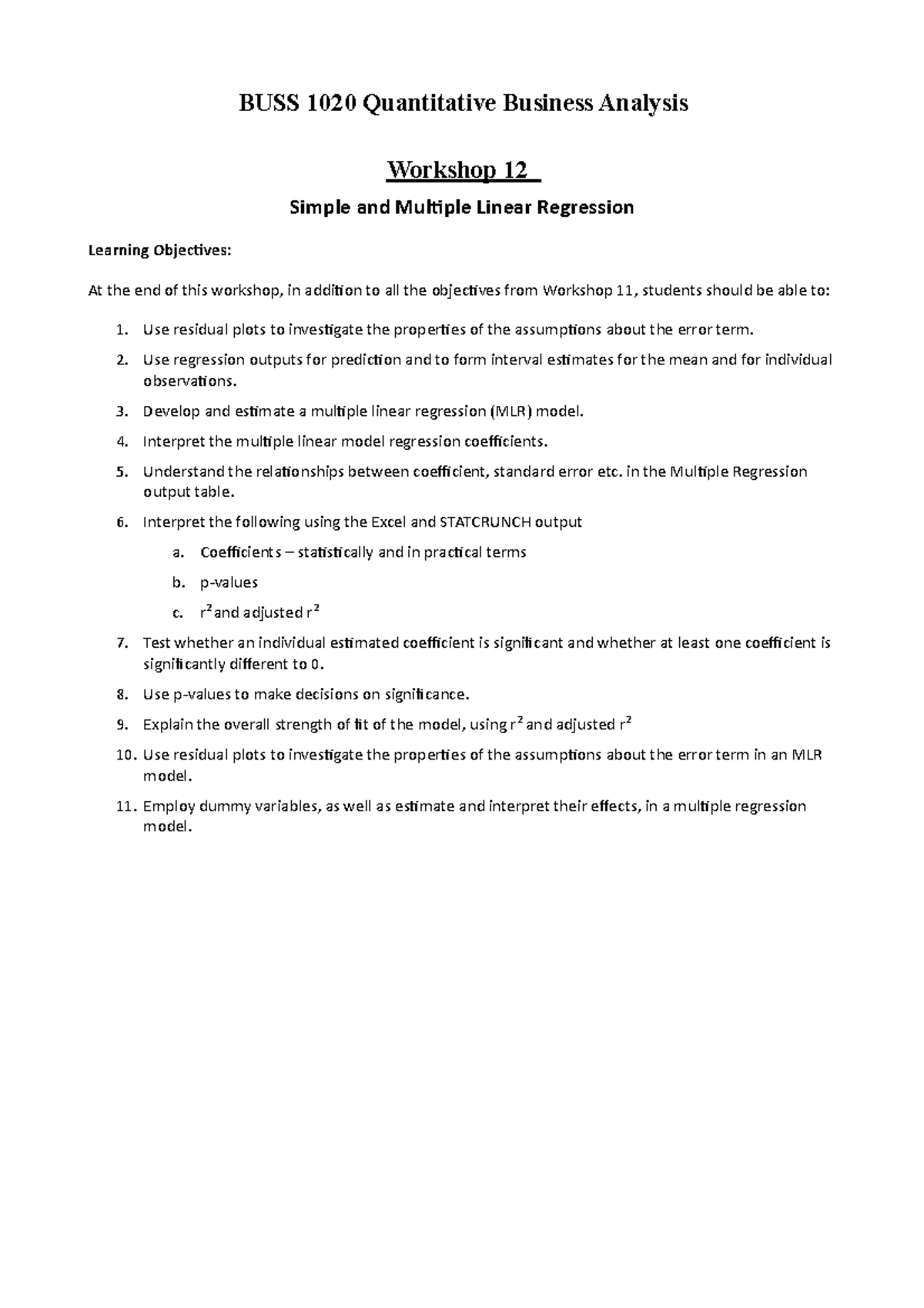 Workshop 12 - Comprehensive Tutorial work - BUSS 1020 Quantitative Business Analysis Workshop 12 ...