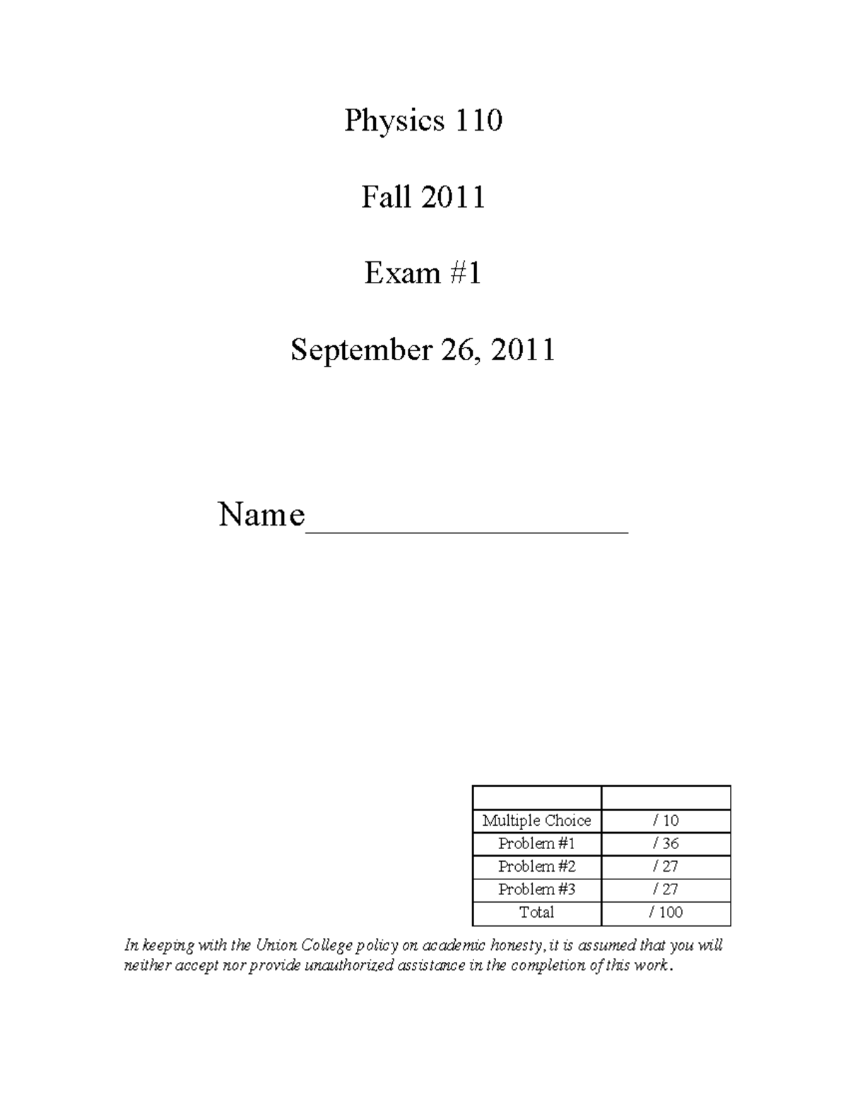 Phy110 E1 Solution F11 - Physics 110 Fall 2011 Exam #1 September 26, 2011 Name ...