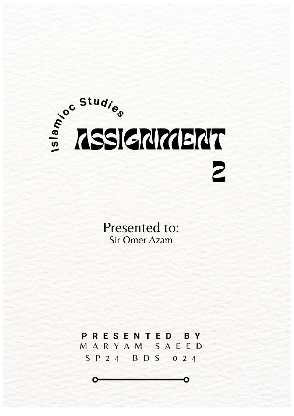 Islamiat assignment 2 - The Holy Quran set forth the path for believersinthequestofknowledge ...