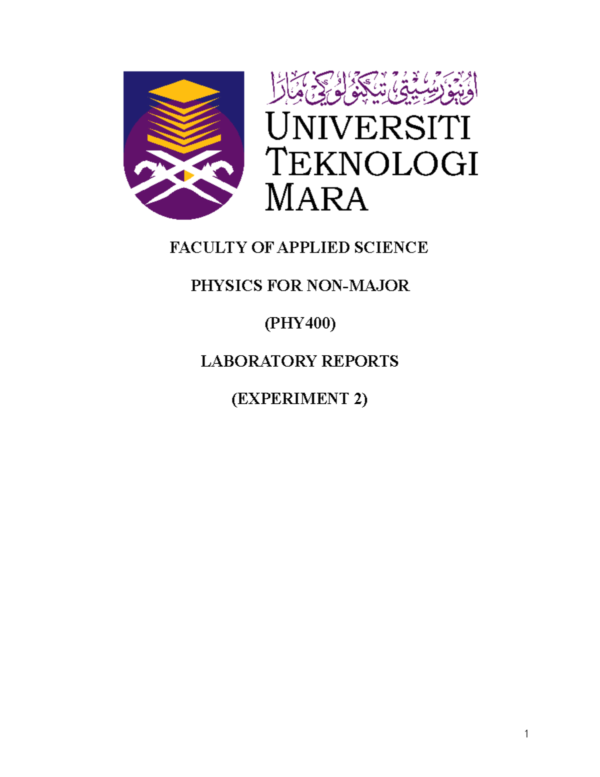 PHY400-LAB Report EXP 2 - FACULTY OF APPLIED SCIENCE PHYSICS FOR NON-MAJOR (PHY400) LABORATORY ...