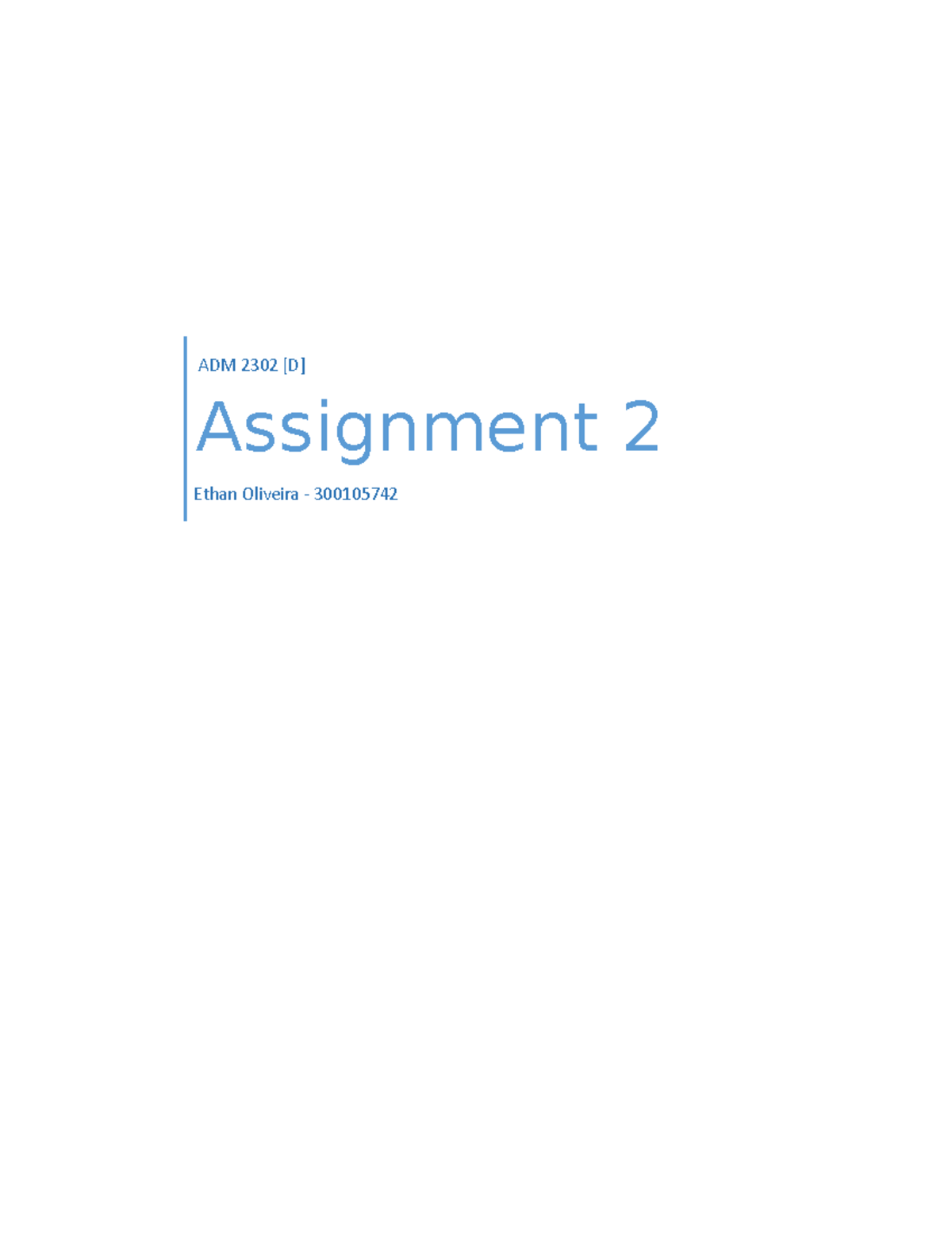Assignment 2 PART 2 - ADM 2302 [D] Assignment 2 Ethan Oliveira - 300105742 After using solver to ...
