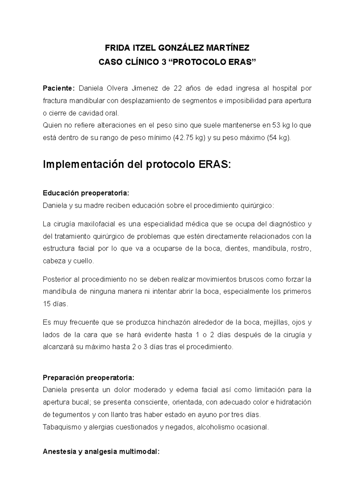 Protocolo ERAS - FRIDA ITZEL GONZÁLEZ MARTÍNEZ CASO CLÍNICO 3 “PROTOCOLO ERAS” Paciente: Daniela ...