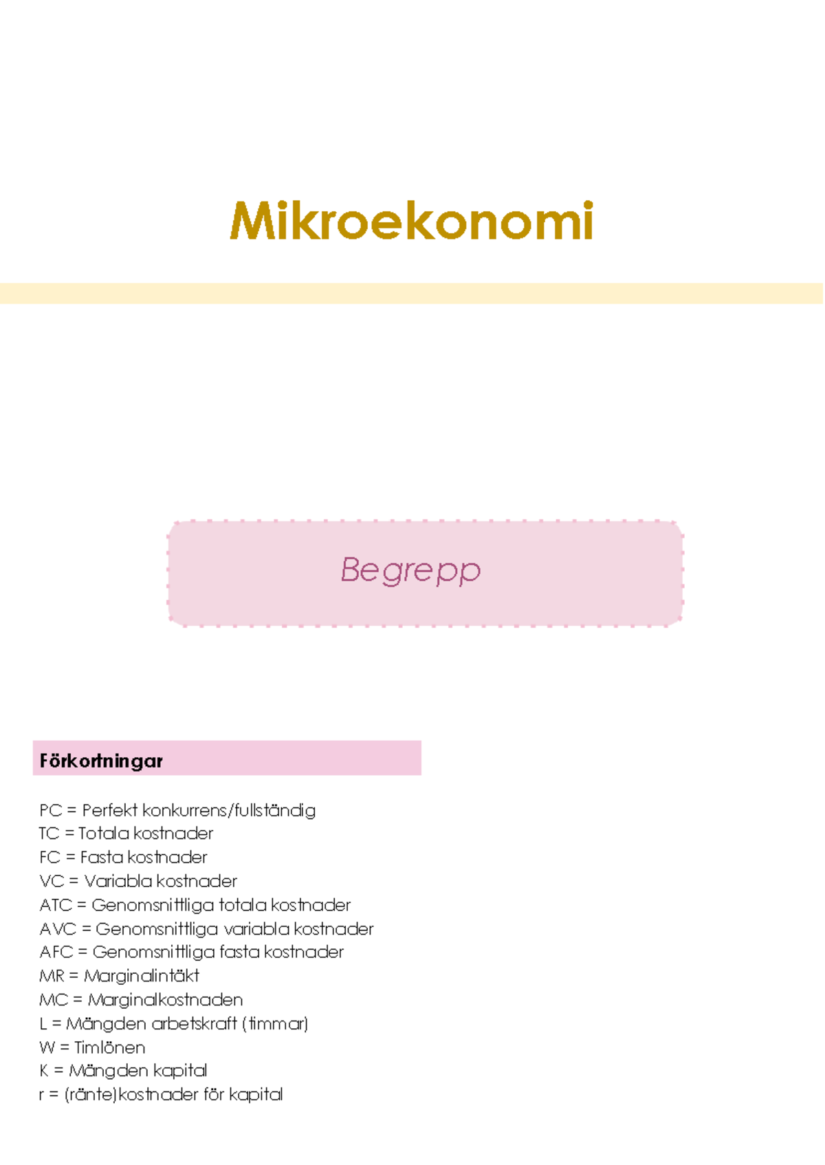 Mikroekonomi - Sammanfattning Microeconomics - Mikroekonomi Begrepp Förkortningar PC = Perfekt ...