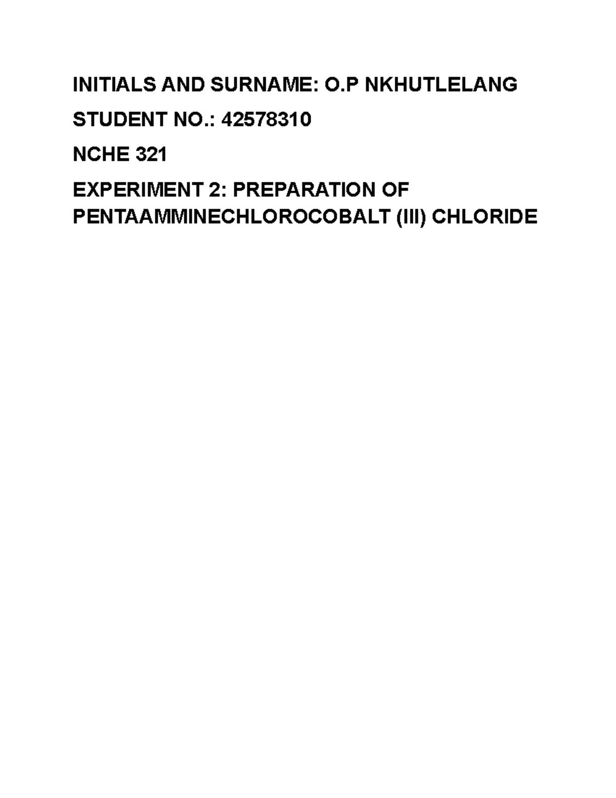 Experiment 2 - INITIALS AND SURNAME: O NKHUTLELANG STUDENT NO.: 425 78310 NCHE 321 EXPERIMENT 2 ...