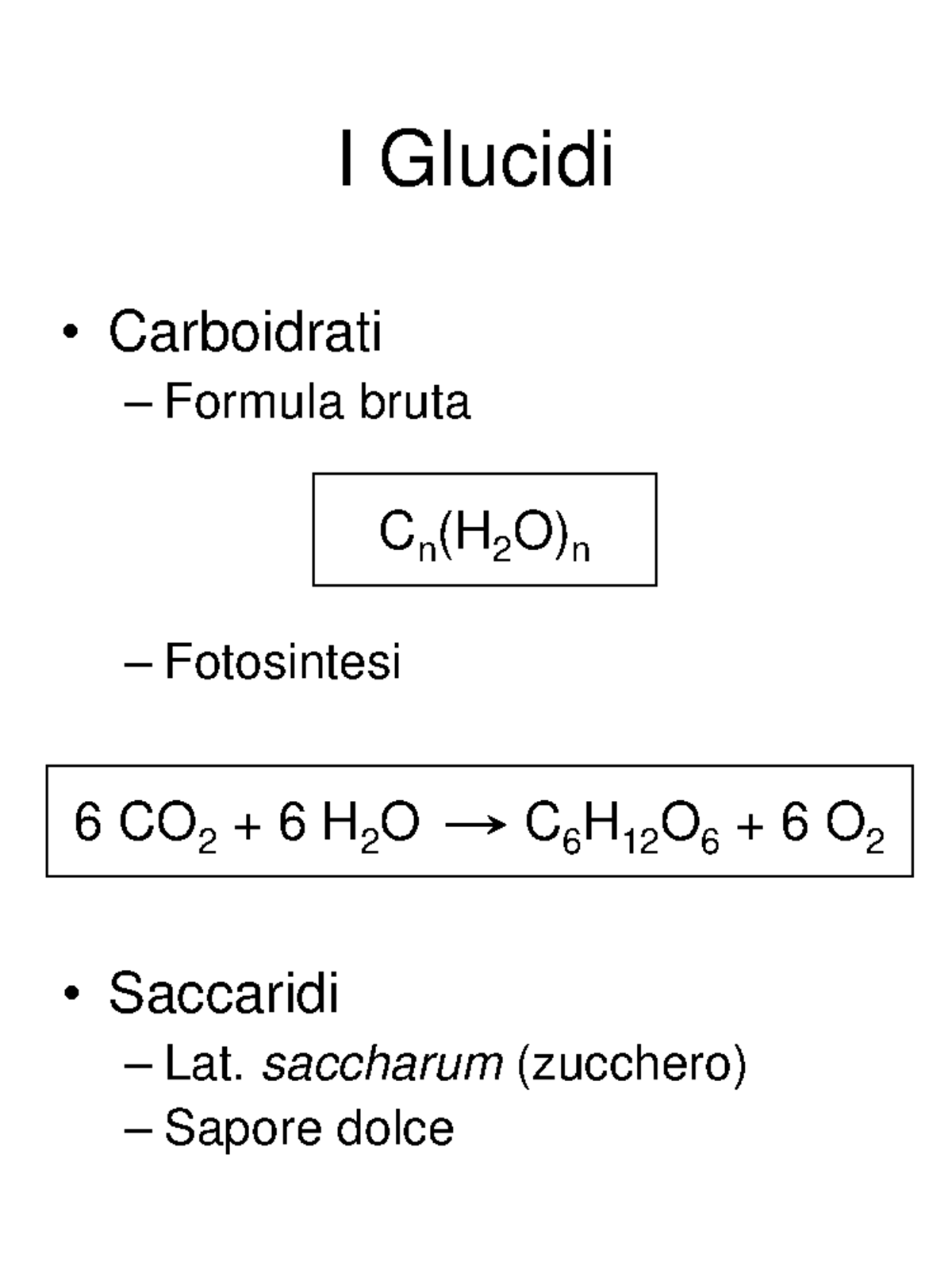 Glucidi esteso - I Glucidi • Carboidrati – Formula bruta – Fotosintesi ...
