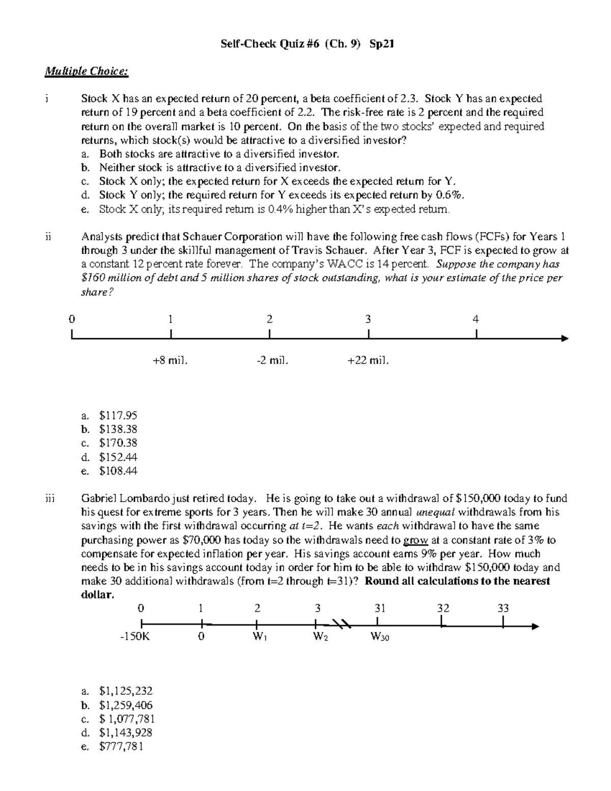 Self-Check Quiz #6 (Ch. 9) FINC 341 - Self-Check Quiz #6 (Ch. 9) Sp Multiple Choice: i Stock X ...