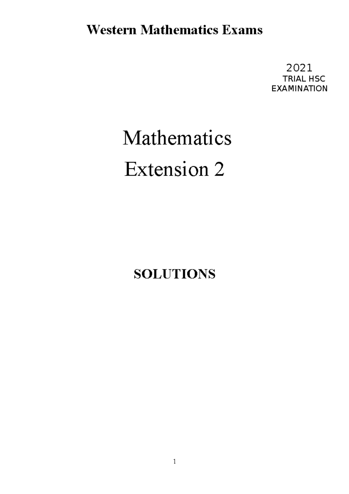 2021 WME 4U Trial Solutions - Western Mathematics Exams 2021 TRIAL HSC EXAMINATION Mathematics ...