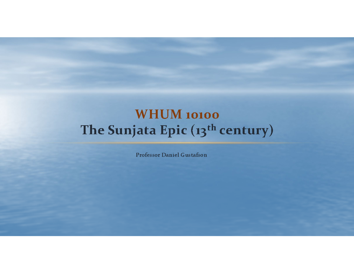 Sunjata Lecture - WHUM 10100 The Sunjata Epic ( th century) Professor ...