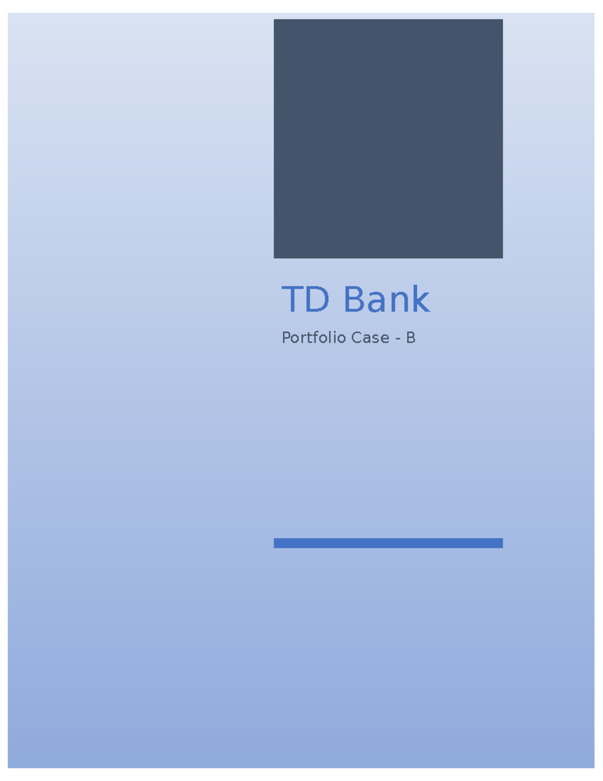 Part 2[553] - tests - TD Bank Portfolio Case - B Table of Conten ...