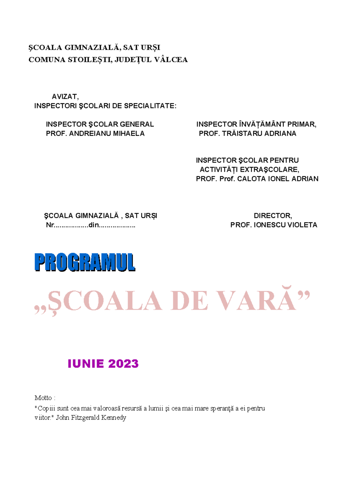 Proiect scoala de vara - ŞCOALA GIMNAZIALĂ, SAT UR IȘ COMUNA STOILE TI ...