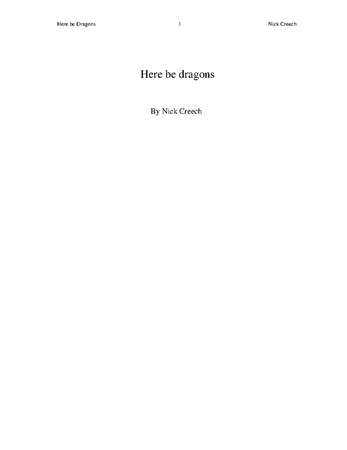 Here-be-Dragons - A short Story - Here be dragons By Nick Creech ...