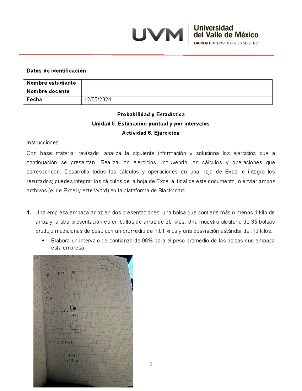 U5 Act 6 - Datos de identificación Probabilidad y Estadística Unidad 5. Estimación puntual y por ...