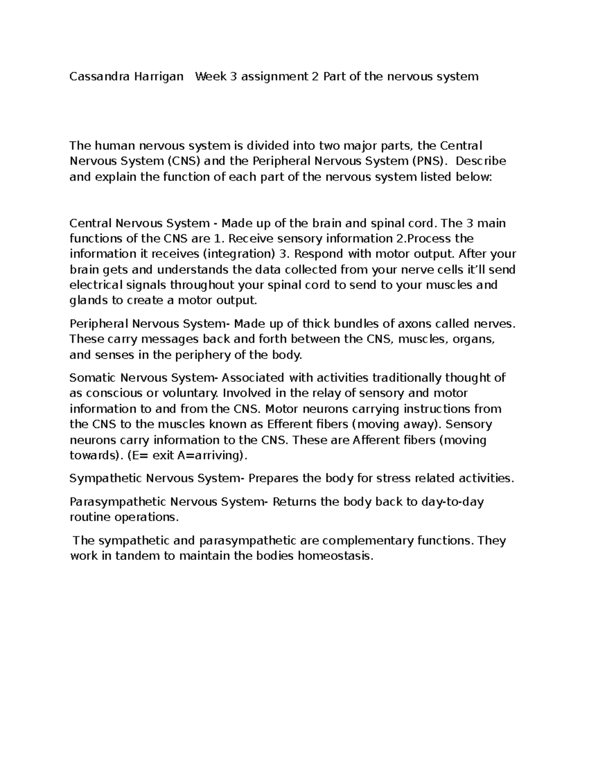 Cassandra Harrigan Week 3 assignment 2 Part of the nervous system ...