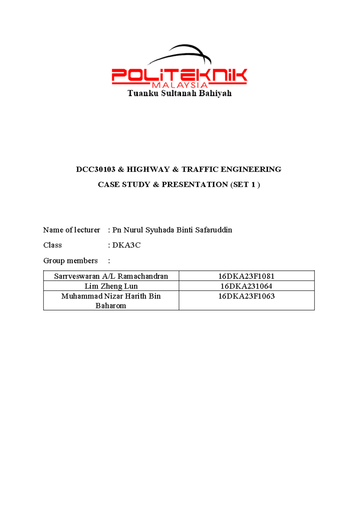 DCC30103 CASE Study Highway - DCC30103 & HIGHWAY & TRAFFIC ENGINEERING CASE STUDY & - Studocu
