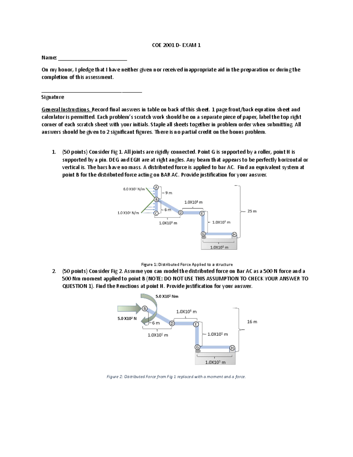 Exam 1- Fall 2021 - old exam - COE 2001 D- EXAM 1 Name: ________________________ On my honor, I ...