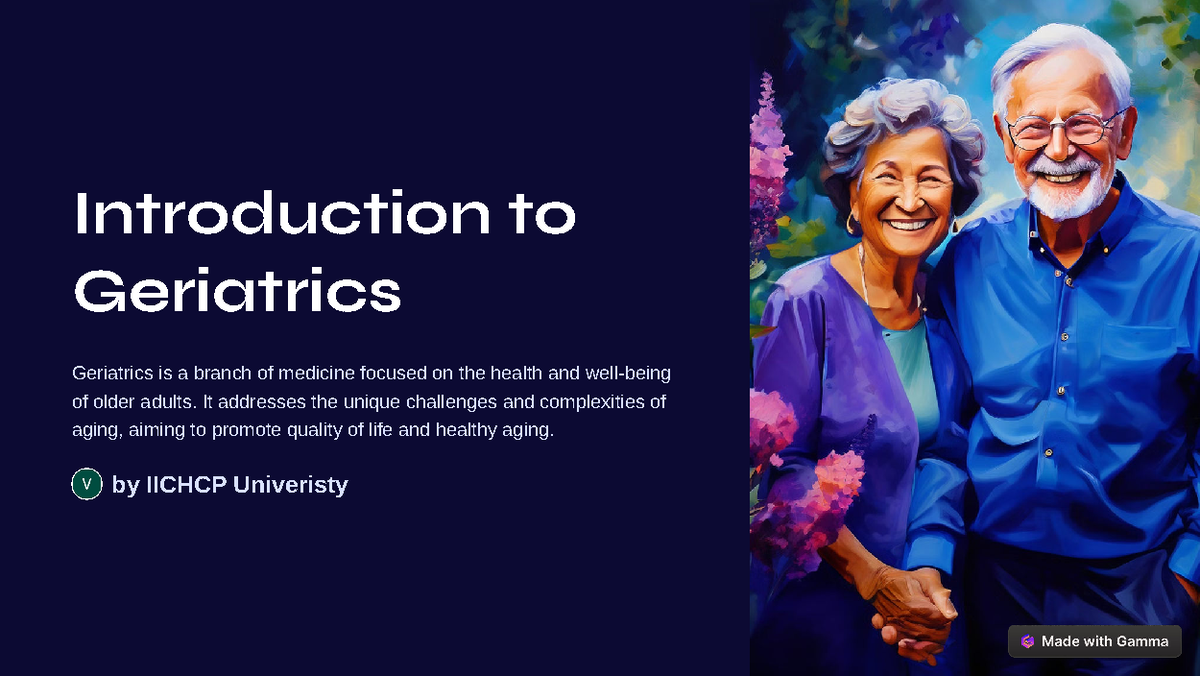 Introduction-to-Geriatrics - Introduction to Geriatrics Geriatrics is a ...