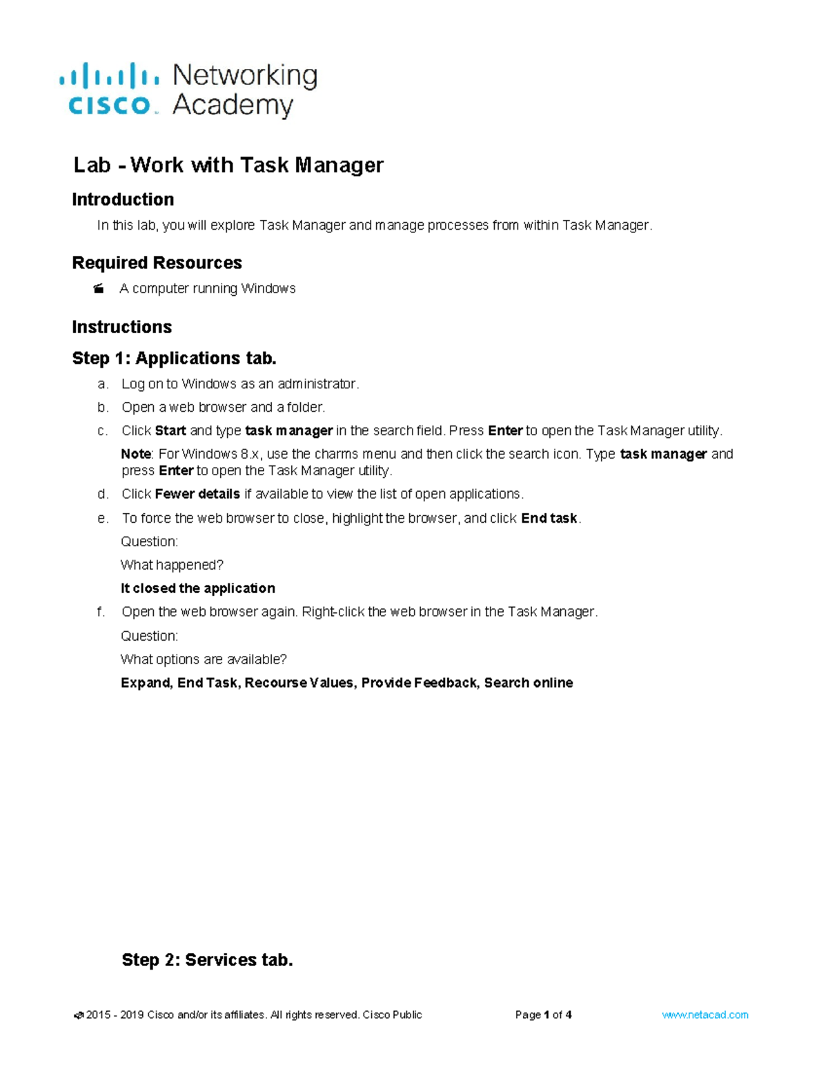 Saved 11.1.3.4 Lab - Work with Task Manager - Lab - Work with Task Manager Introduction In this ...