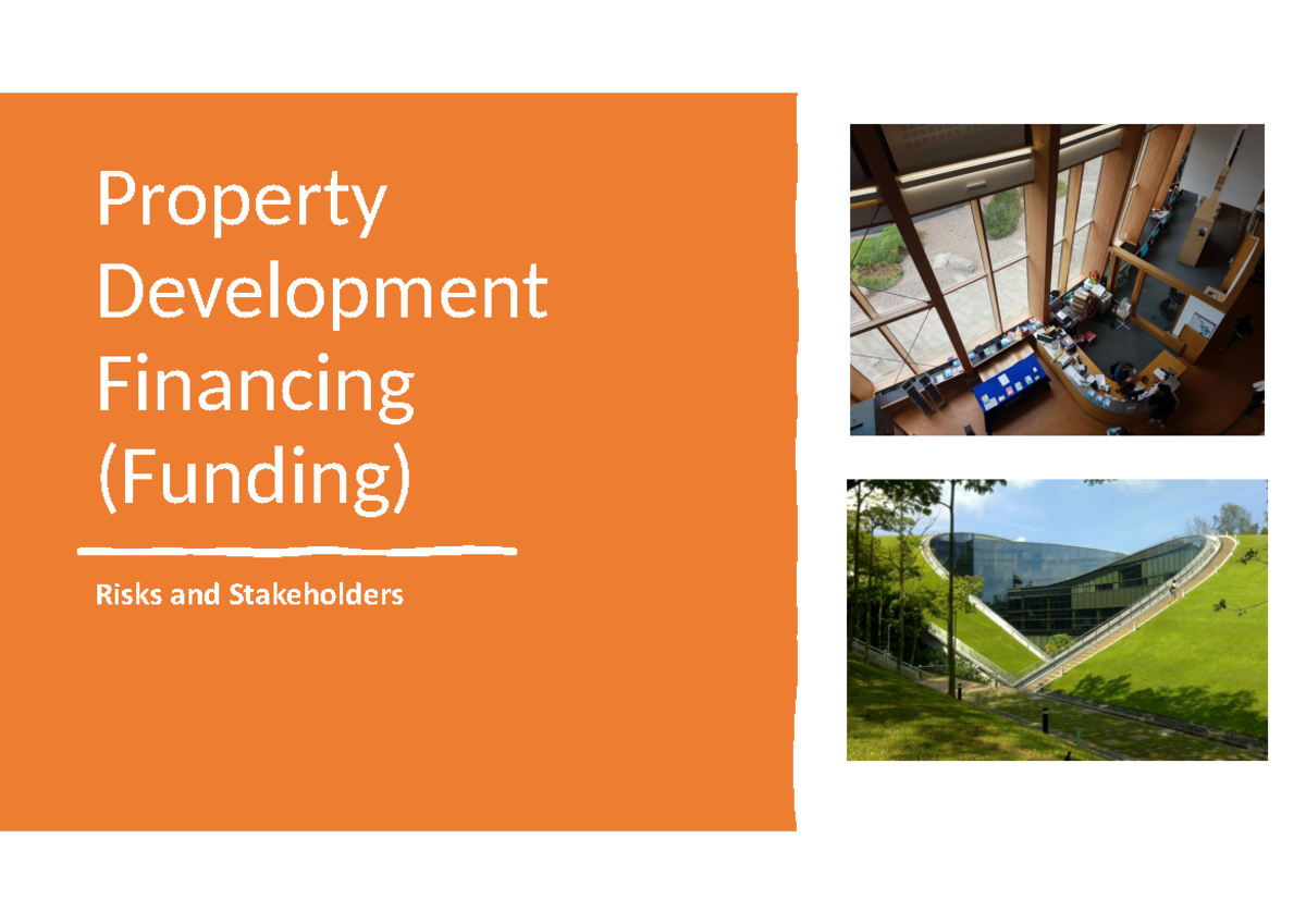 Module 8 - Property Development Financing - Property Development Financing (Funding) Risks and ...