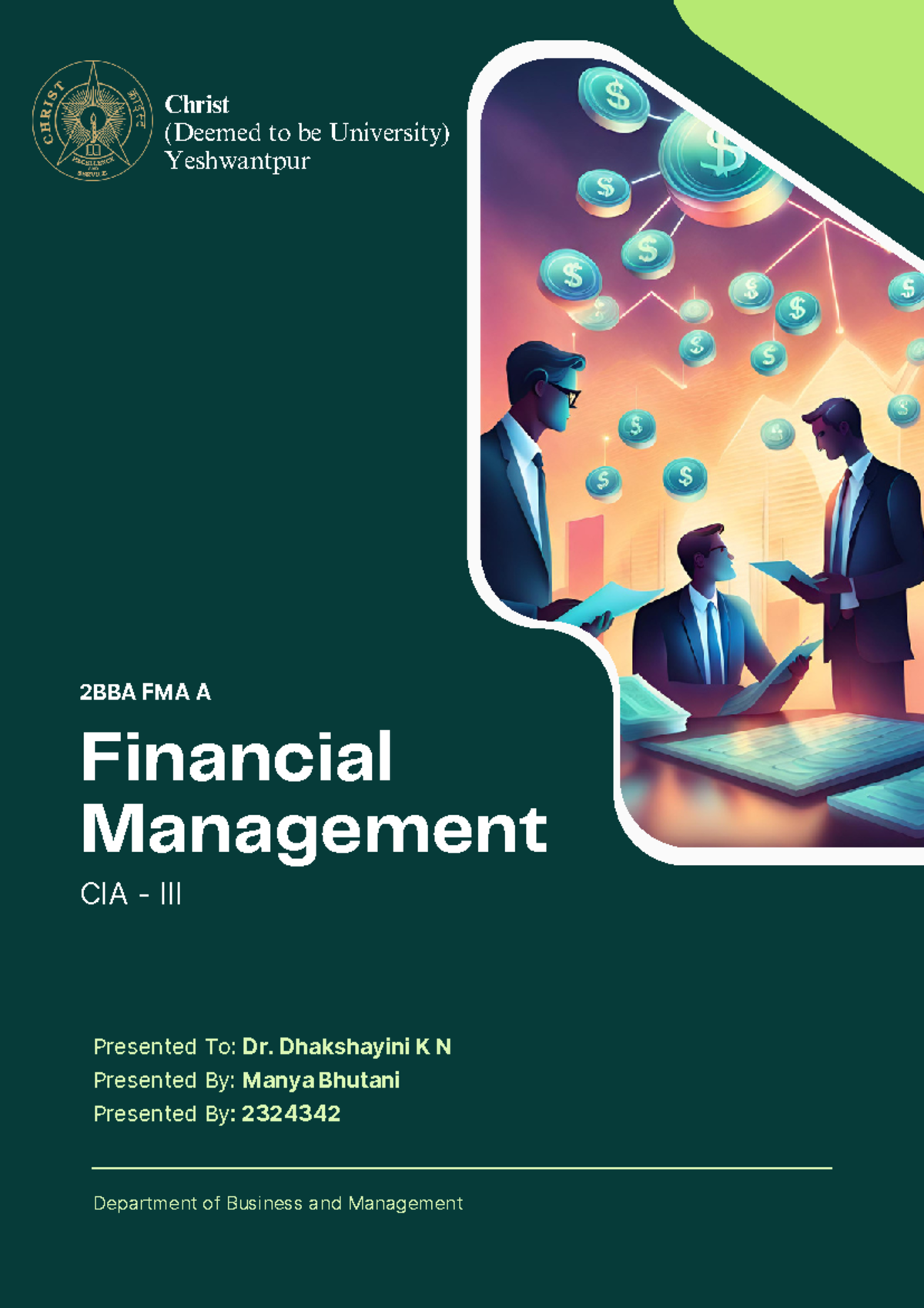 FM CIA - 3 - cia of fm - Financial Management 2BBA FMA A CIA - III Presented To: Dr. Dhakshayini ...