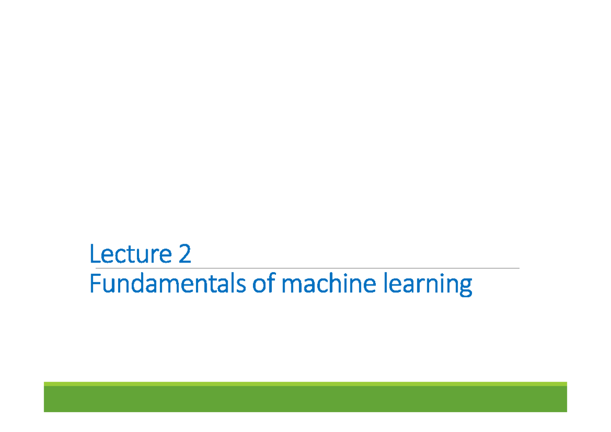 Lec02 Lecture Notes 2 Of Machine Learning In University Of Aizu Lecture 2 Fundamentals Of