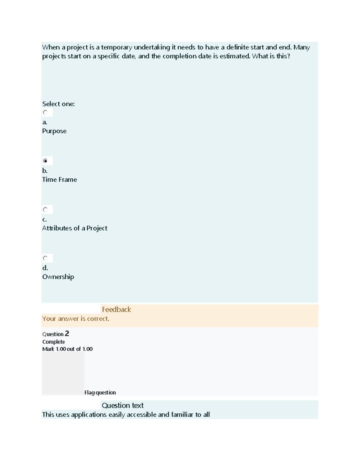 PRE Finals EXAM - When a project is a temporary undertaking it needs to ...