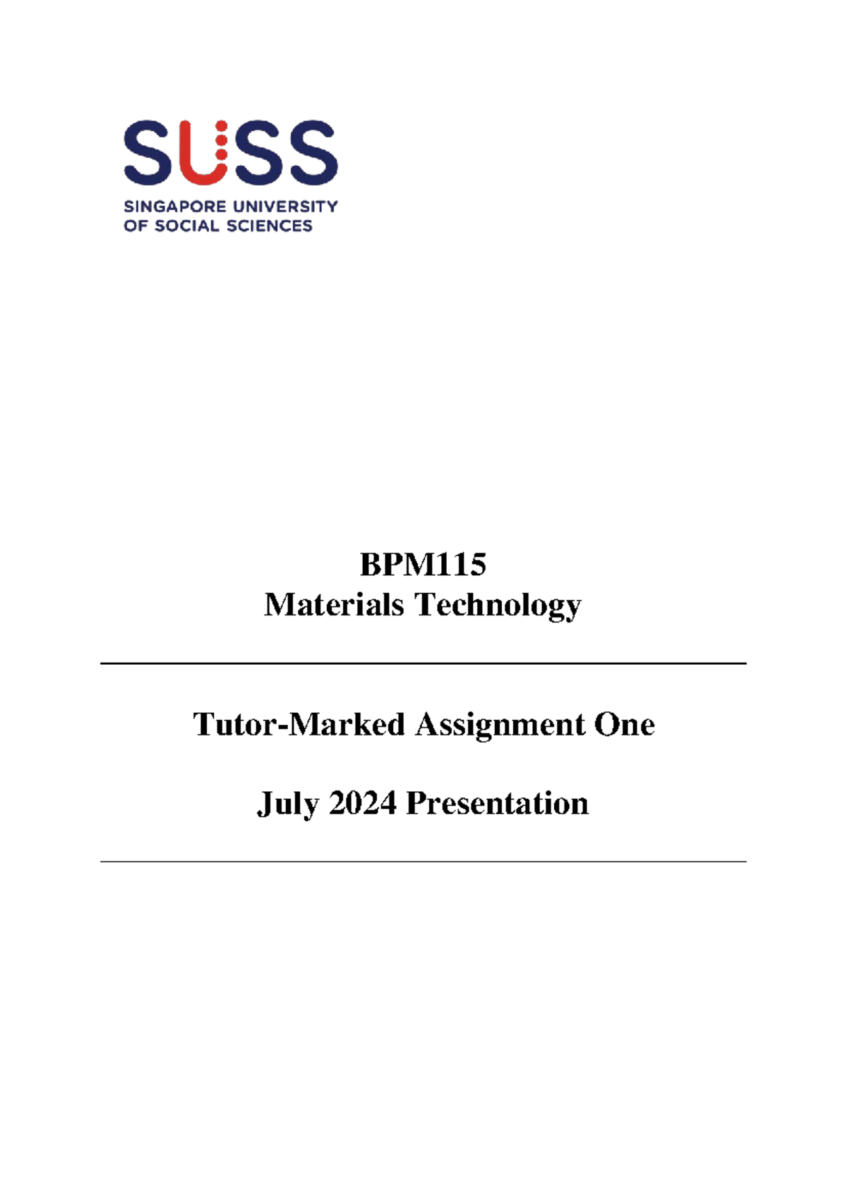 BPM115 JUL24 TMA01 - TMA 01 - BPM Materials Technology Tutor-Marked ...