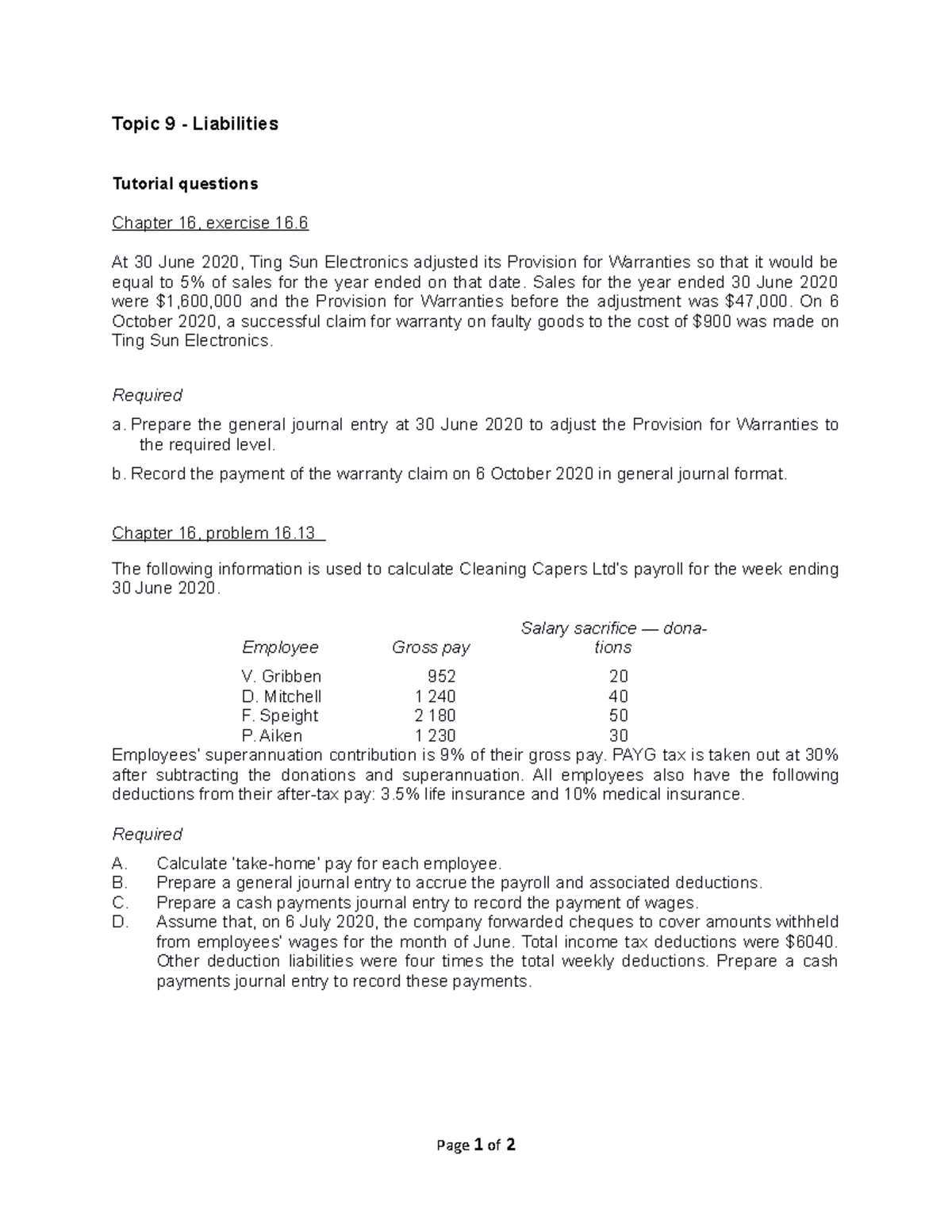 Topic 9 tutorial questions - Topic 9 - Liabilities Tutorial questions Chapter 16, exercise 16 ...