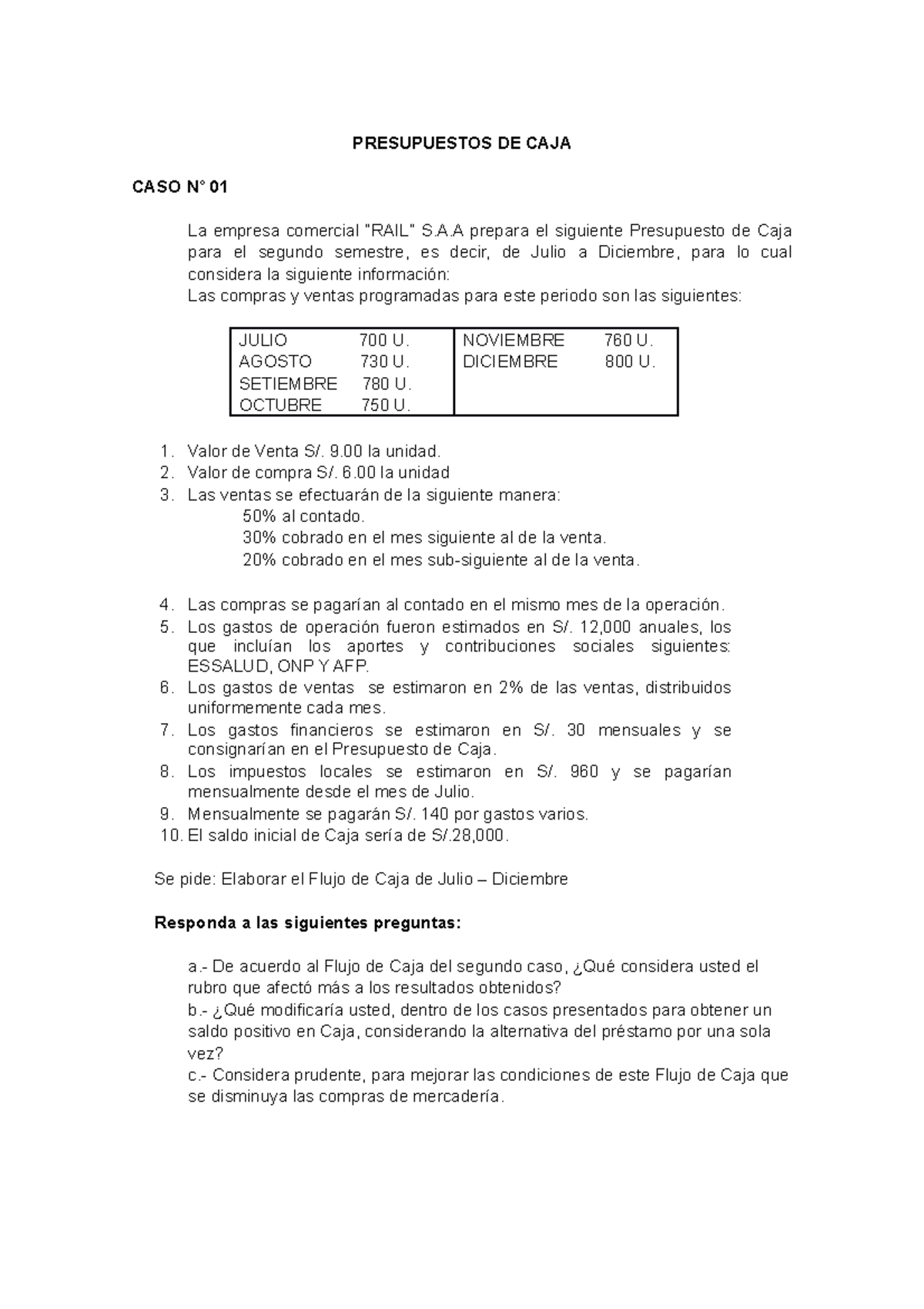 04 Presupuesto DE CAJA - PRESUPUESTOS DE CAJA CASO N° 01 La empresa comercial “RAIL” S.A prepara ...