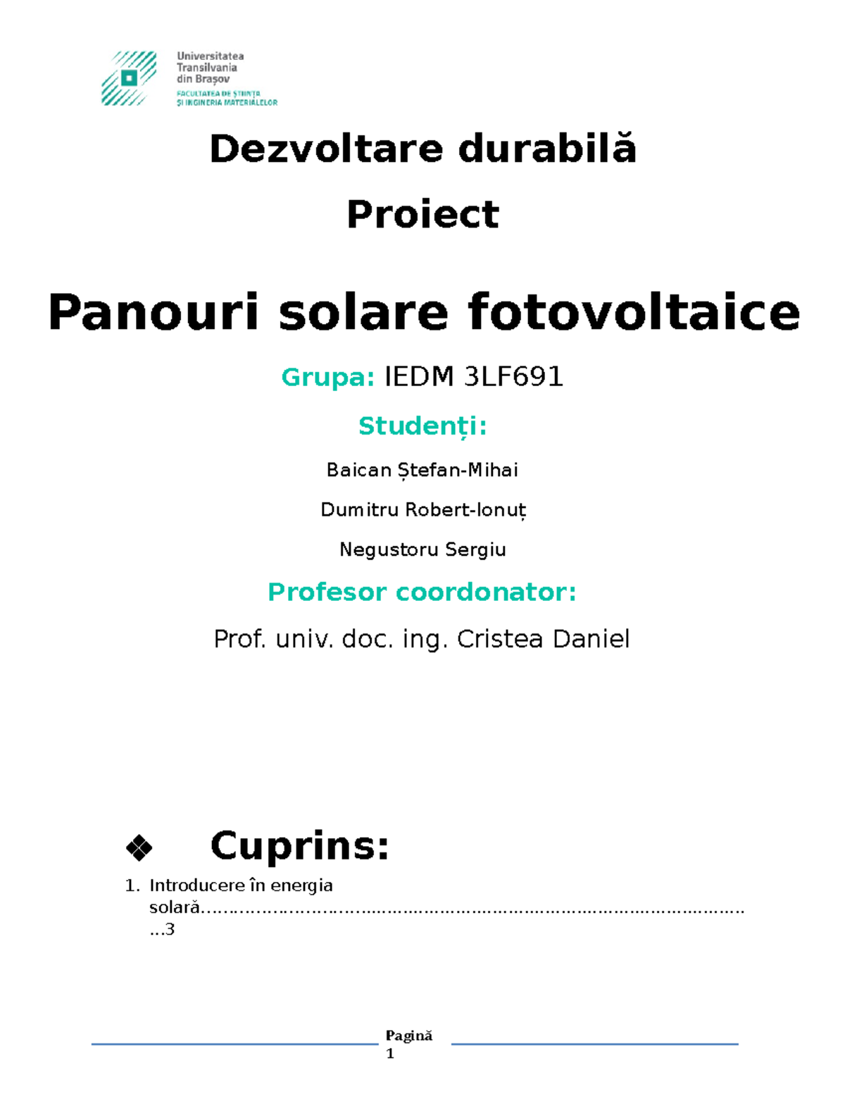 Dezvoltare durabilă Proiect - Dezvoltare durabilă Proiect Grupa: IEDM 3LF Studenți: Baican - Studocu