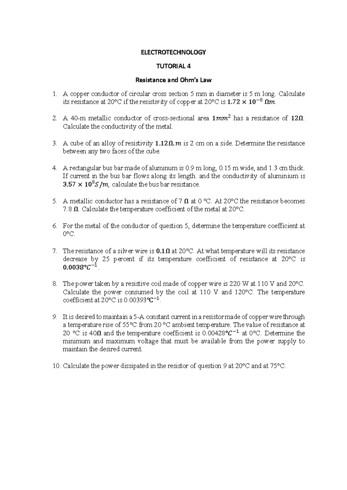 Tutorial 4 - nothing much - ELECTROTECHNOLOGY TUTORIAL 4 Resistance and Ohm’s Law A copper ...