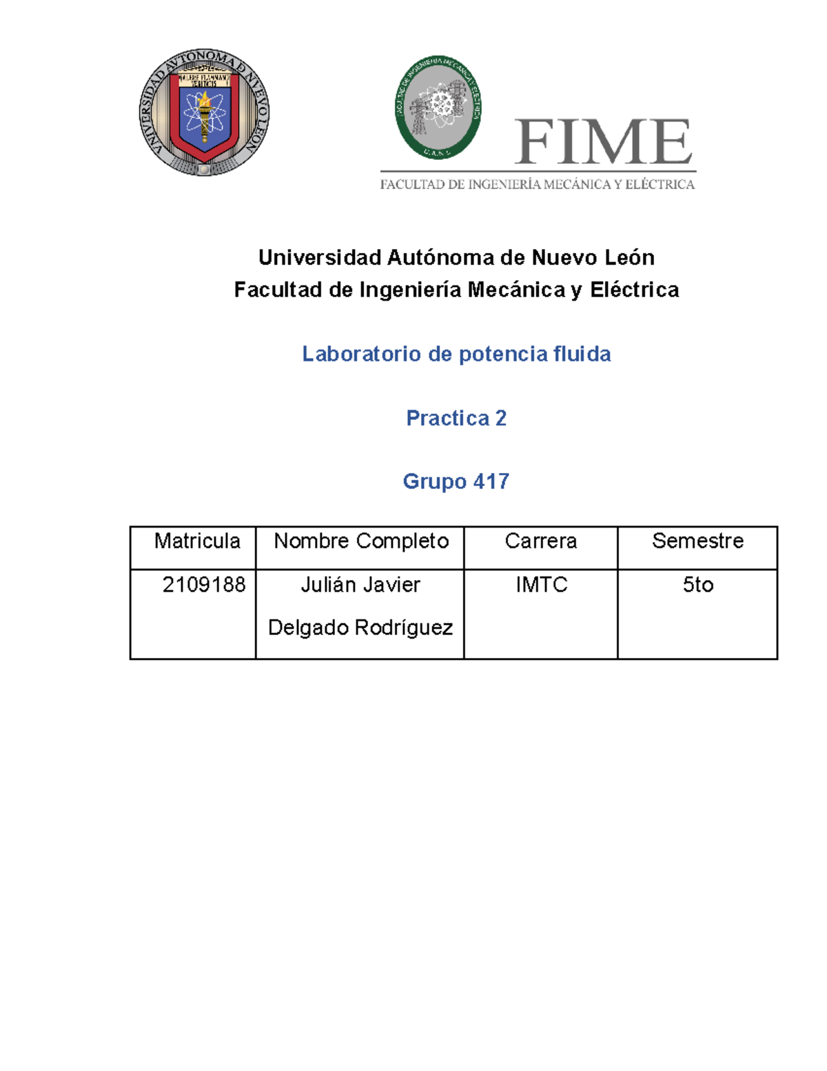 Practica 2 potencia fluida - Potencia Fluida - UANL - Studocu