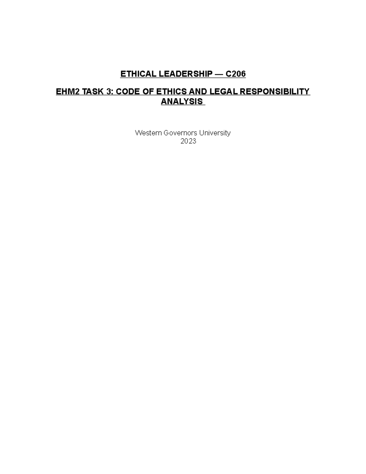 C206 Ethical Leadership Task 3 Copy - ETHICAL LEADERSHIP — C EHM2 TASK 3: CODE OF ETHICS AND ...