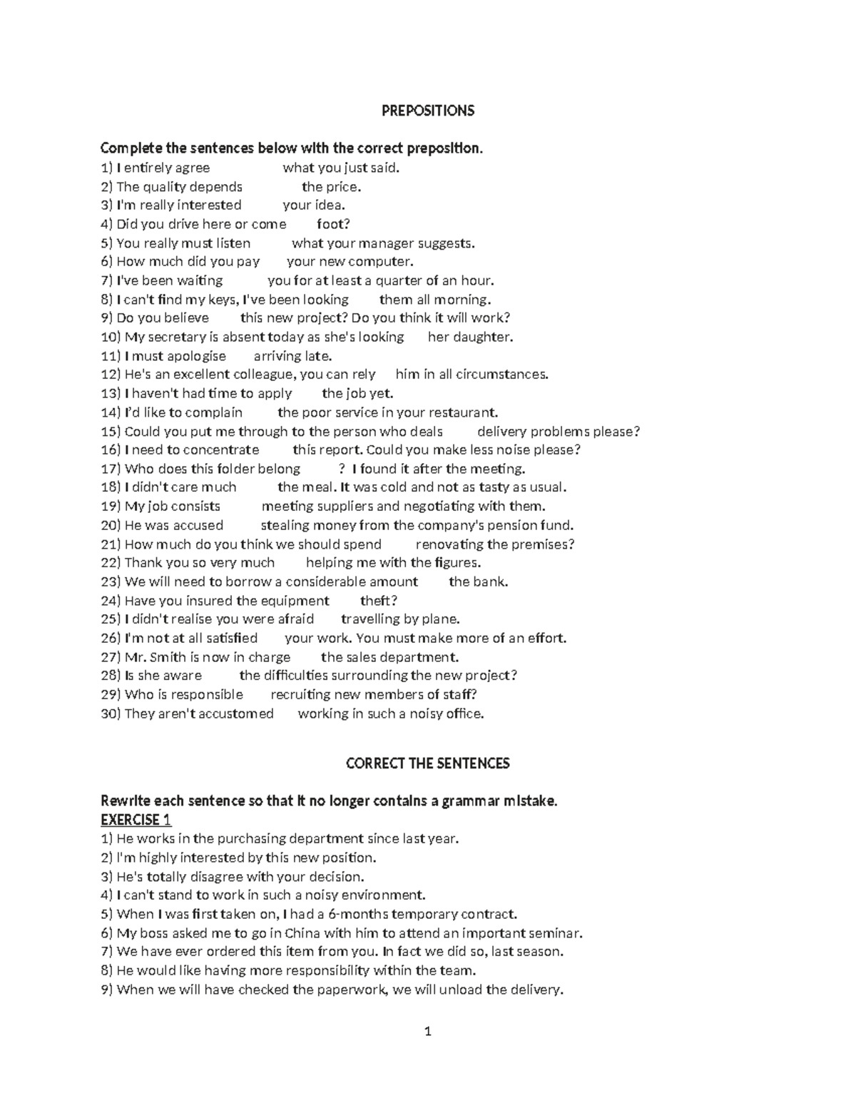 Toeic Prep - PREPOSITIONS Complete the sentences below with the correct preposition. I entirely ...