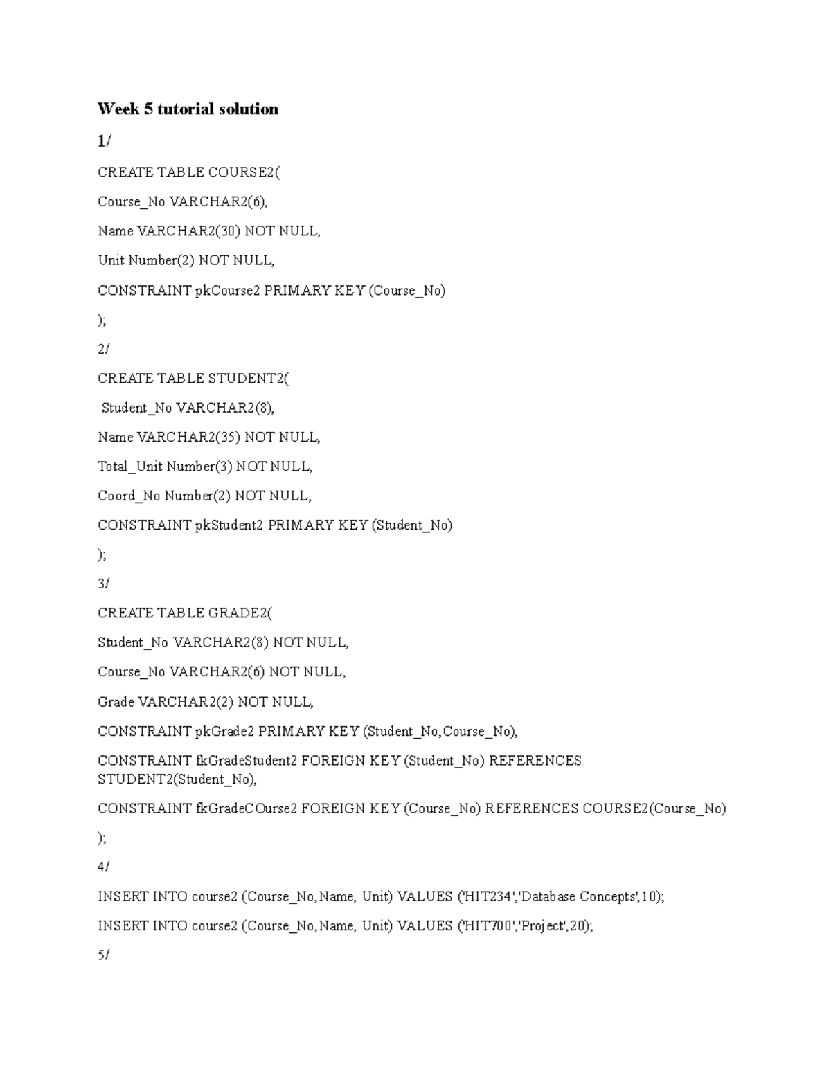 Week 5 tutorial solution - Week 5 tutorial solution 1/ CREATE TABLE ...