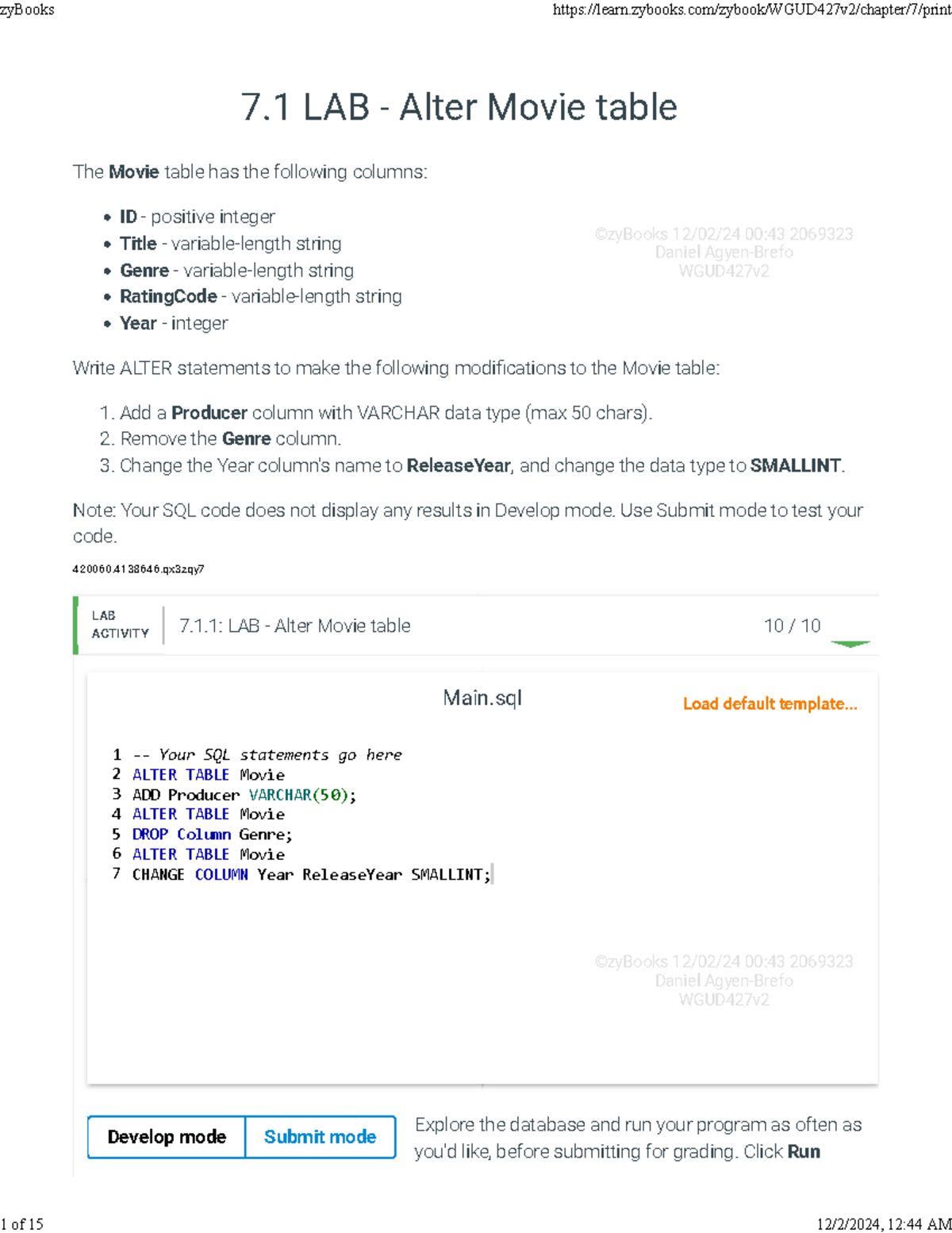 Chapter 7 - 7 LAB - Alter Movie table The Movie table has the following columns: ID - positive ...