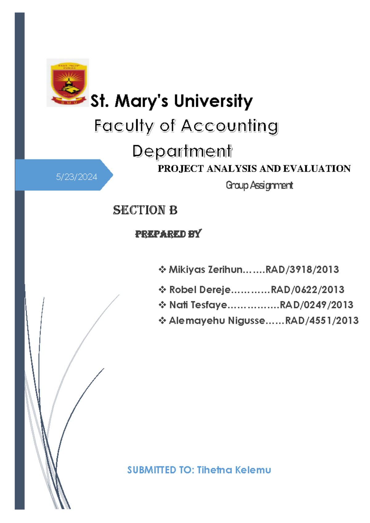 Project - 5/23/ St. Mary's University PROJECT ANALYSIS AND EVALUATION Group Assignment Section B ...