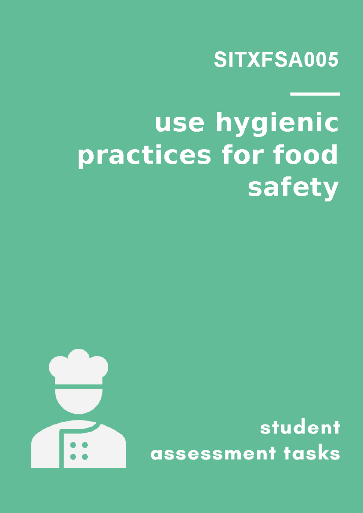 Sitxfsa 005 Student Assessment Tasks - SITXFSA use hygienic practices for food safety First ...