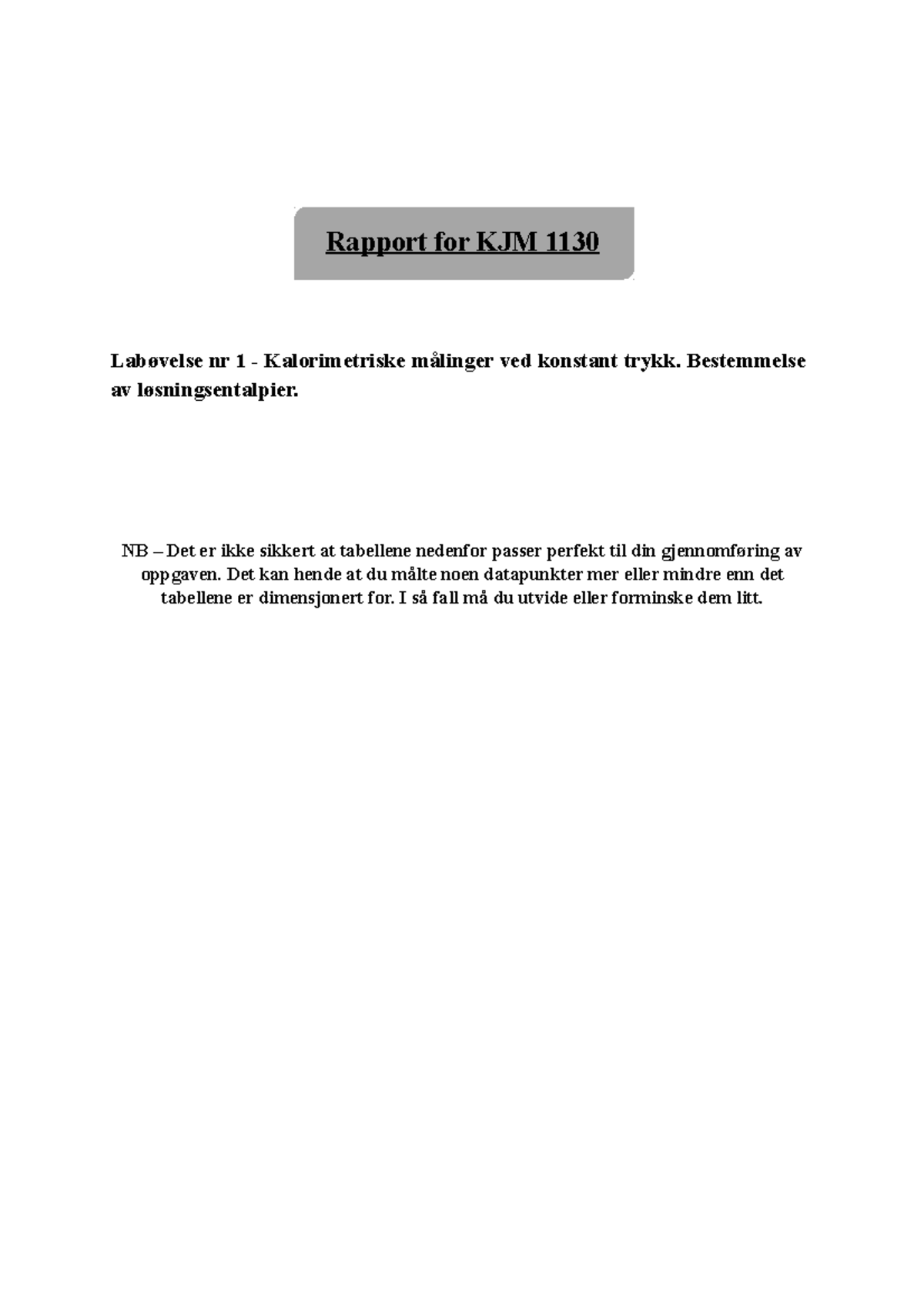 Rapportskjema Labøvelse 1( 29 - Rapport for KJM 1130 Labøvelse nr 1 ...