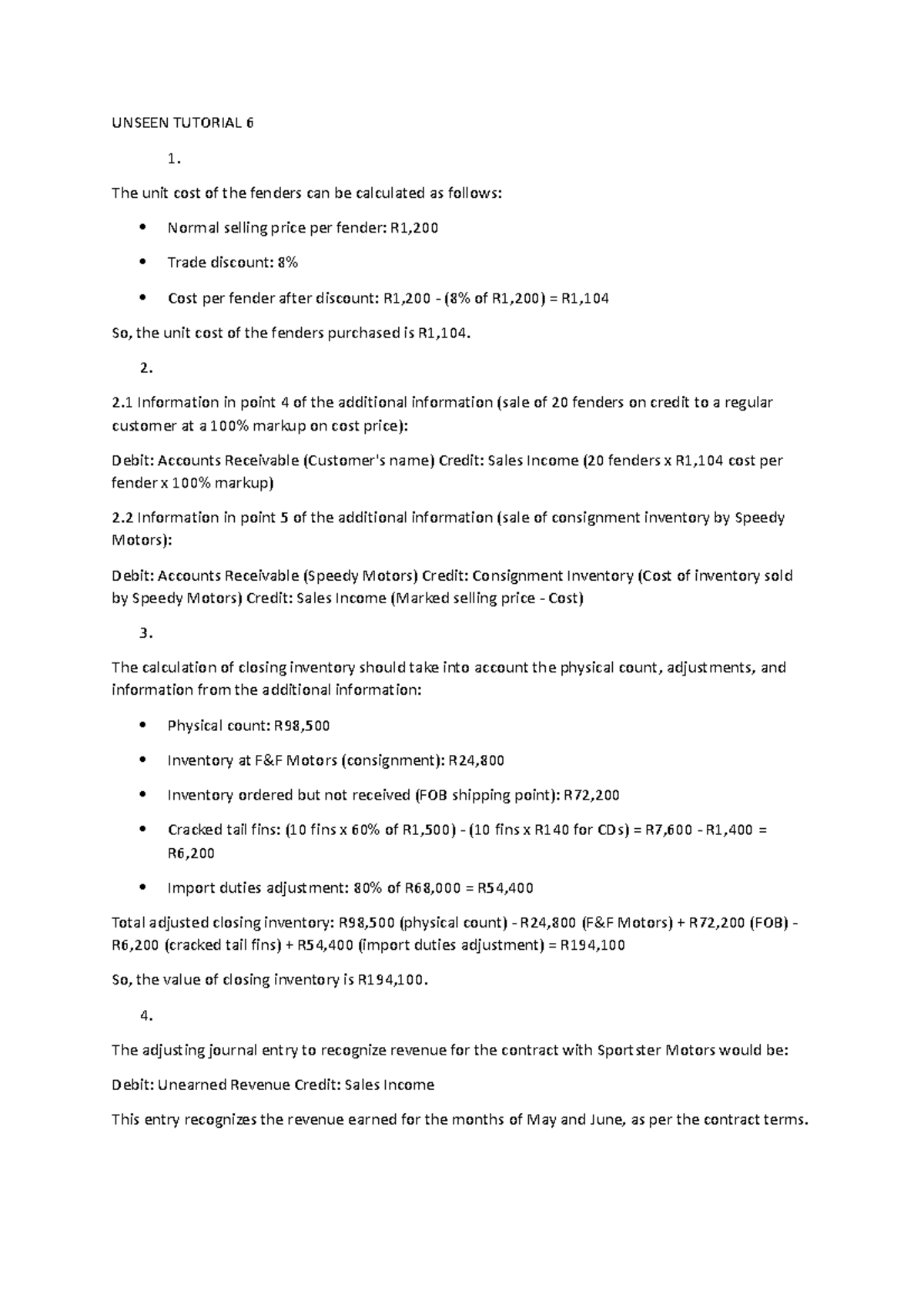 Unseen Tutorial 6 - UNSEEN TUTORIAL 6 1. The unit cost of the fenders can be calculated as ...