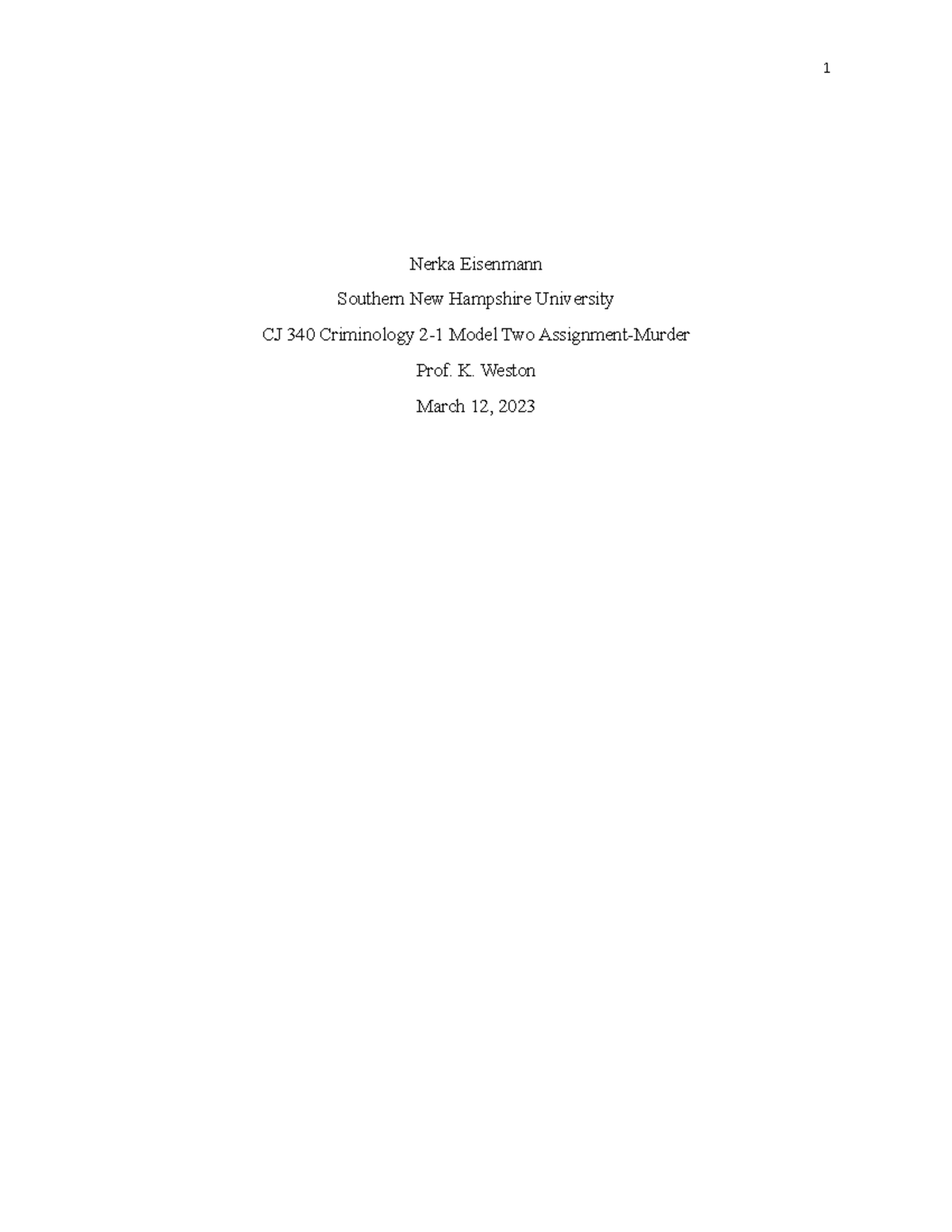 CJ 340 2-1 Model Two Assignment Murder 3-12-2023 - Nerka Eisenmann ...