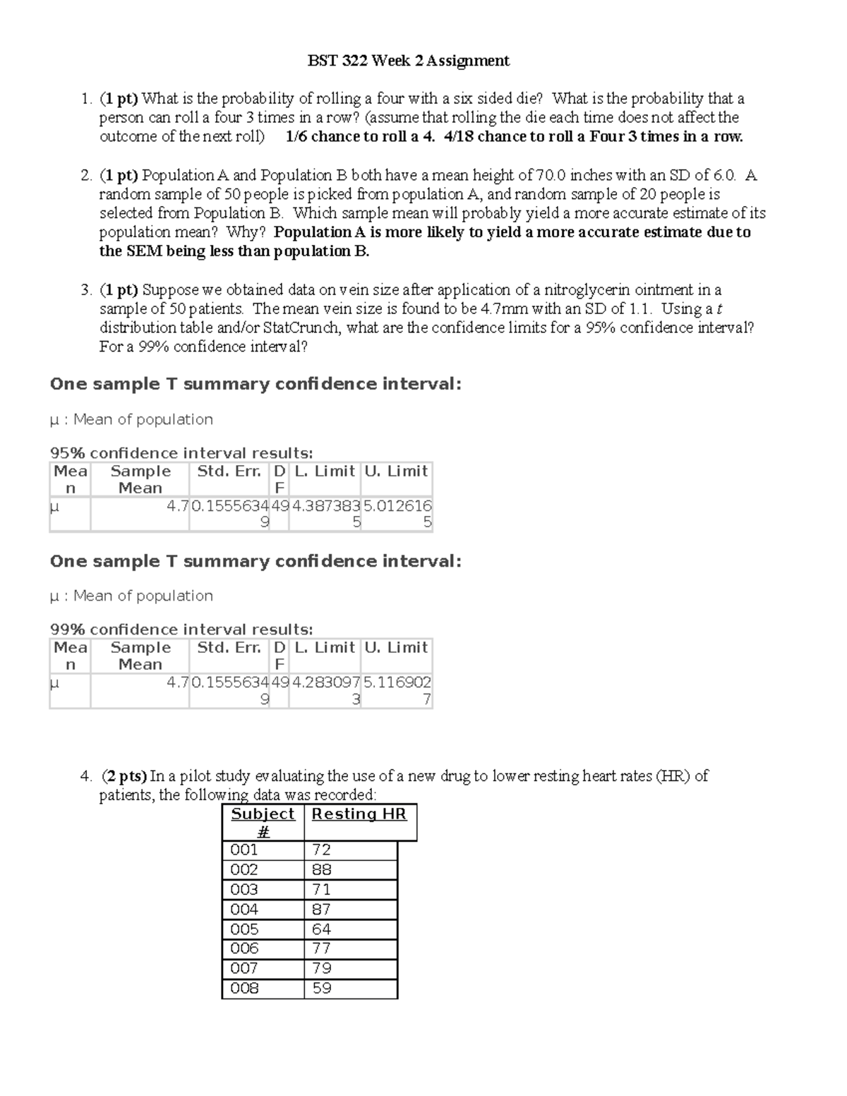 Week2Assignment BST322 - ( 1 pt) What is the probability of rolling a four with a six sided die ...