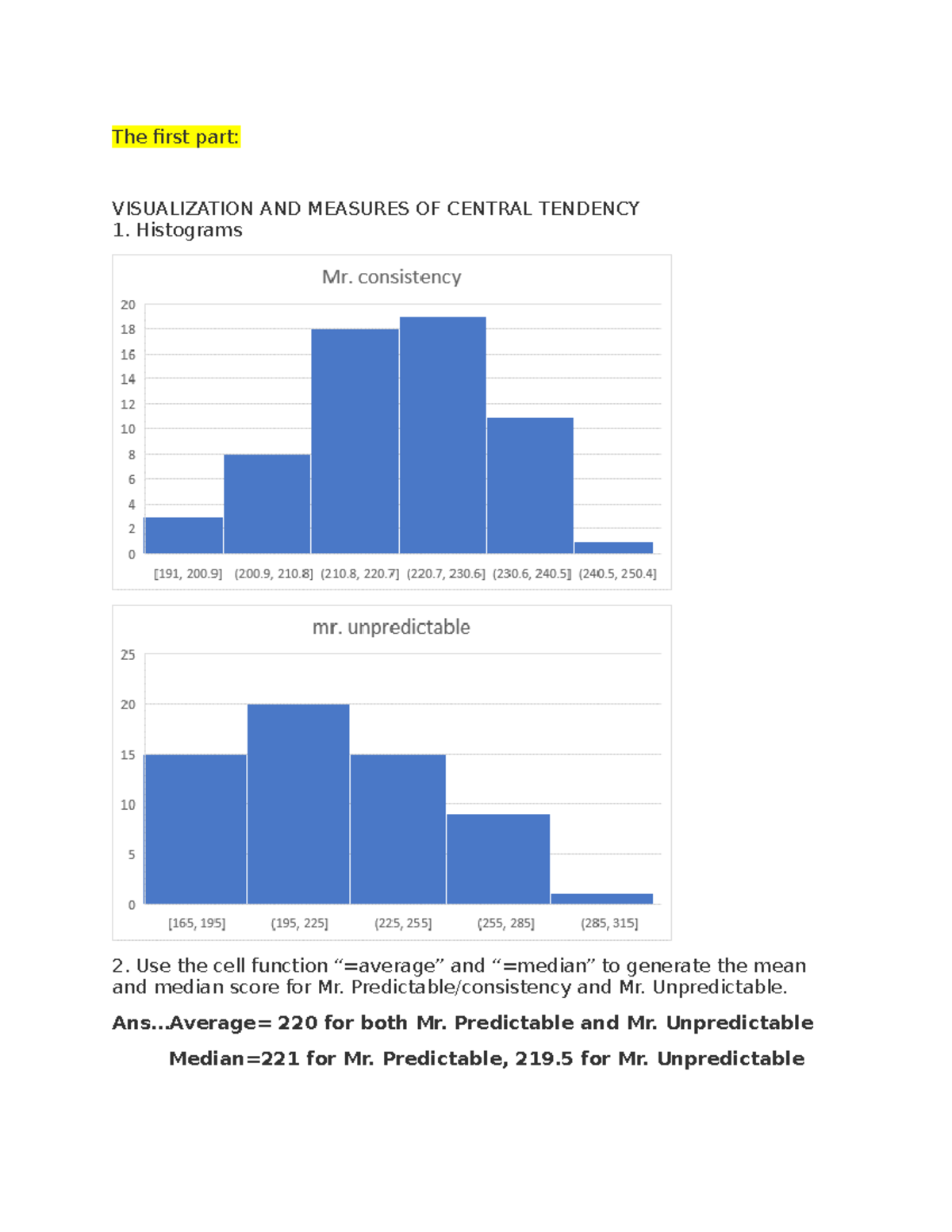Answer 2 - The first part: VISUALIZATION AND MEASURES OF CENTRAL ...