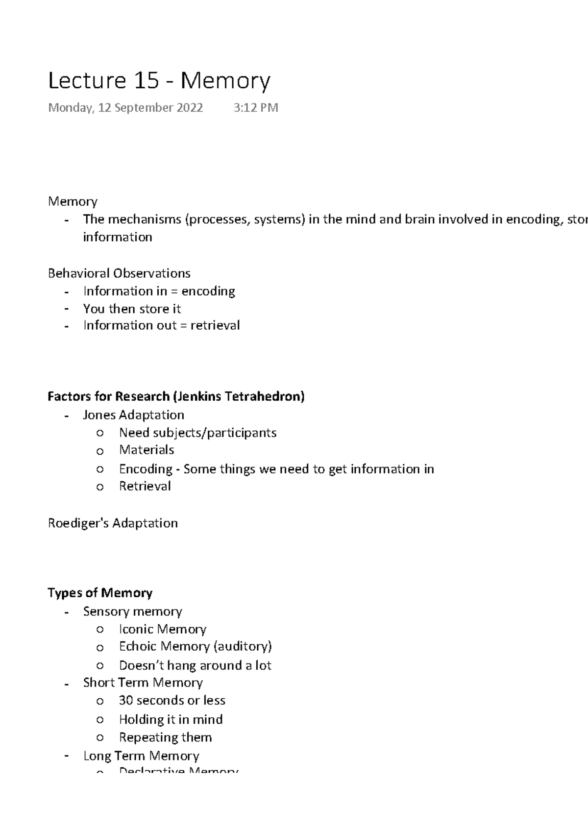 Lecture 15 - Memory - Memory The mechanisms (processes, systems) in the mind and brain involved ...