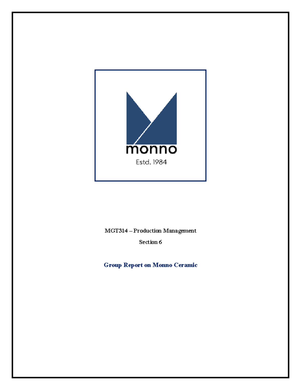 MGT314 Group Report on Monno Ceramic - MGT314 – Production Management Section 6 Group Report on ...