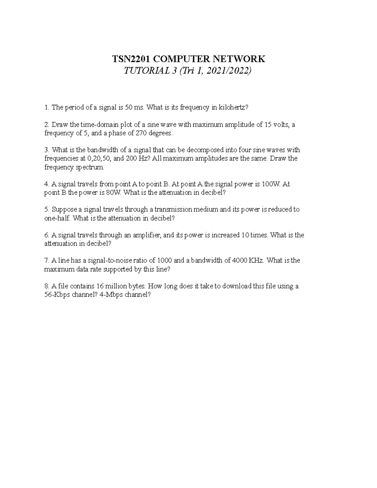 380362 Tutorial 03 TSN2201-2021 - TSN2201 COMPUTER NETWORK TUTORIAL 3 (Tri 1, 2021/2022) The ...