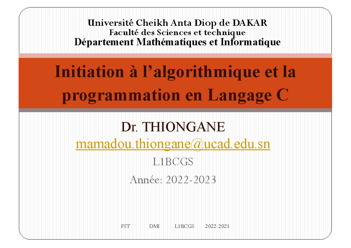 Chapitre 1 - Introduction A LA Programmation - Dr. THIONGANE mamadou@ucad.edu L1BCGS Année: 2022 ...