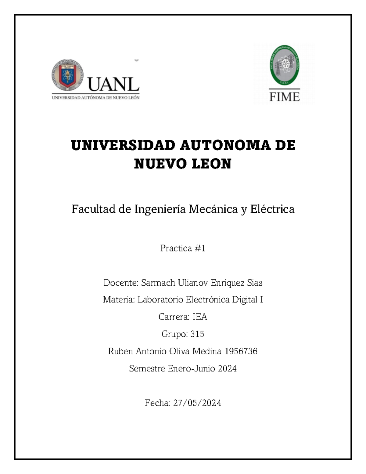 Practica 1 1956736 Lab Ele Dig 1 - UNIVERSIDAD AUTONOMA DE NUEVO LEON Facultad de Ingeniería ...