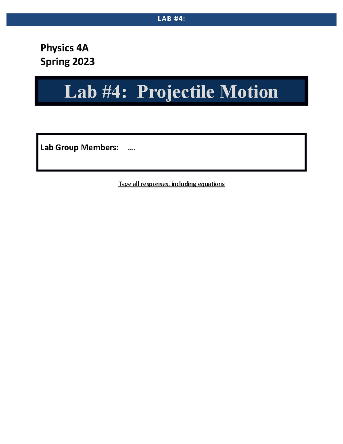 Lab 4 - Projectile Motion - Physics 4A Spring 2023 Lab #4: Projectile Motion Lab Group Members ...