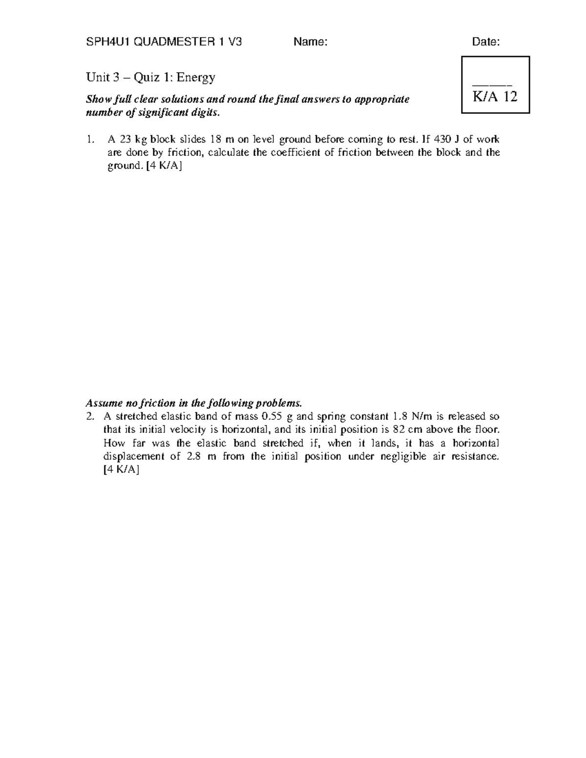Energy Practice - SPH4U1 QUADMESTER 1 V3 Name: Date: Unit 3 – Quiz 1 ...