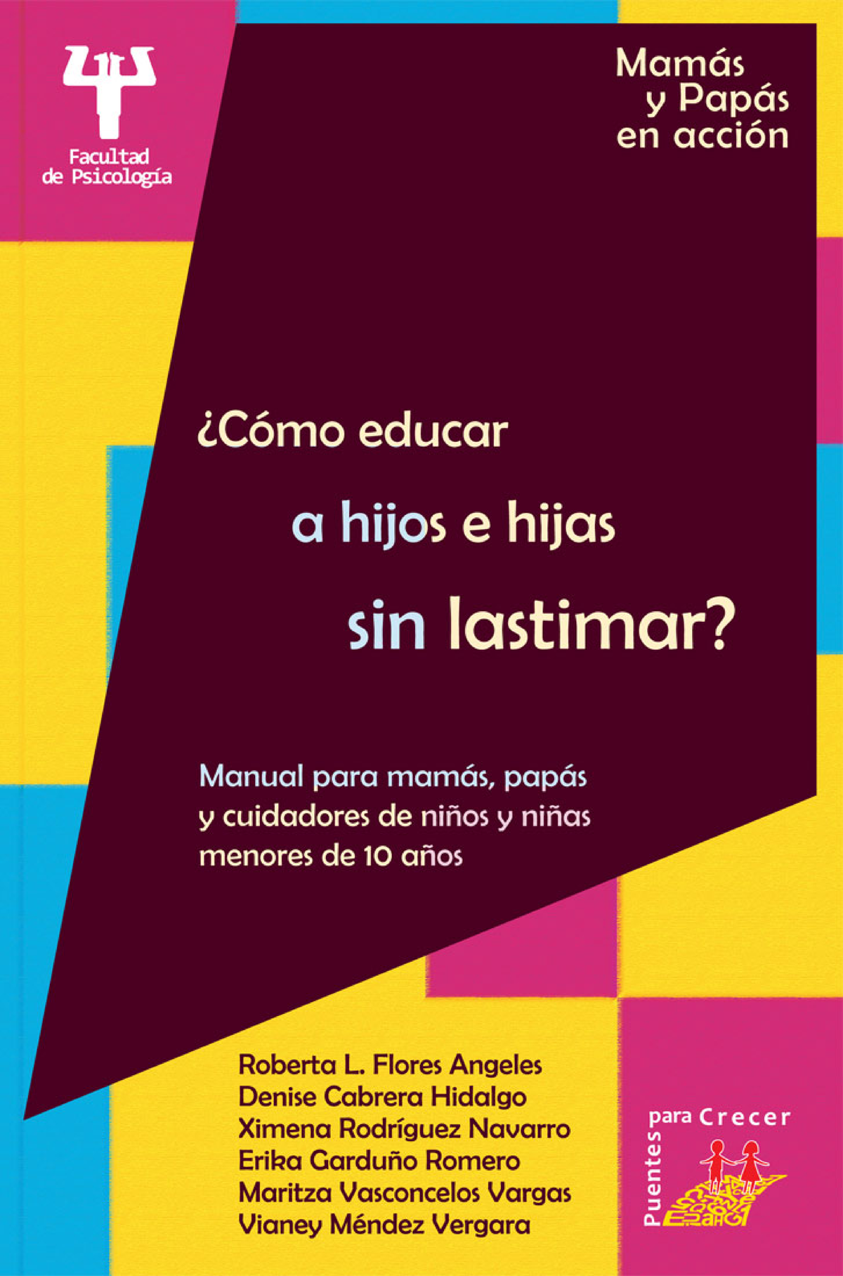 01. Cómo educar a hijos e hijas sin lastimar. Autor Roberta L. Flores Angeles, Denise Cabrera ...